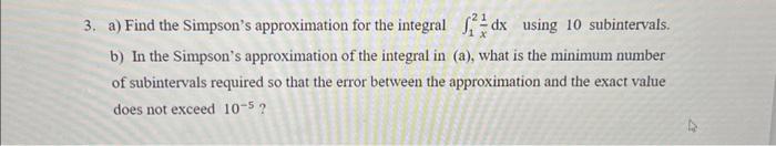 Solved 3. a) Find the Simpson's approximation for the | Chegg.com