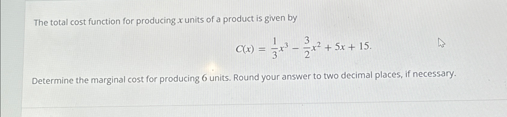 Solved The total cost function for producing x ﻿units of a | Chegg.com