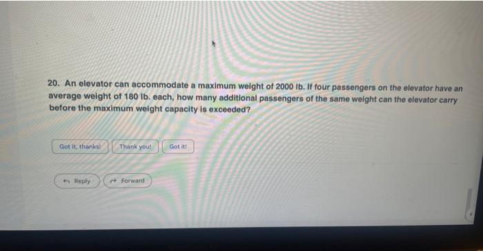 Solved 20. An elevator can accommodate a maximum weight of | Chegg.com