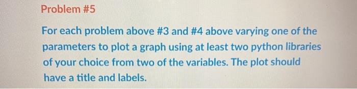 Solved Problem \#5 For each problem above \#3 and \#4 above | Chegg.com