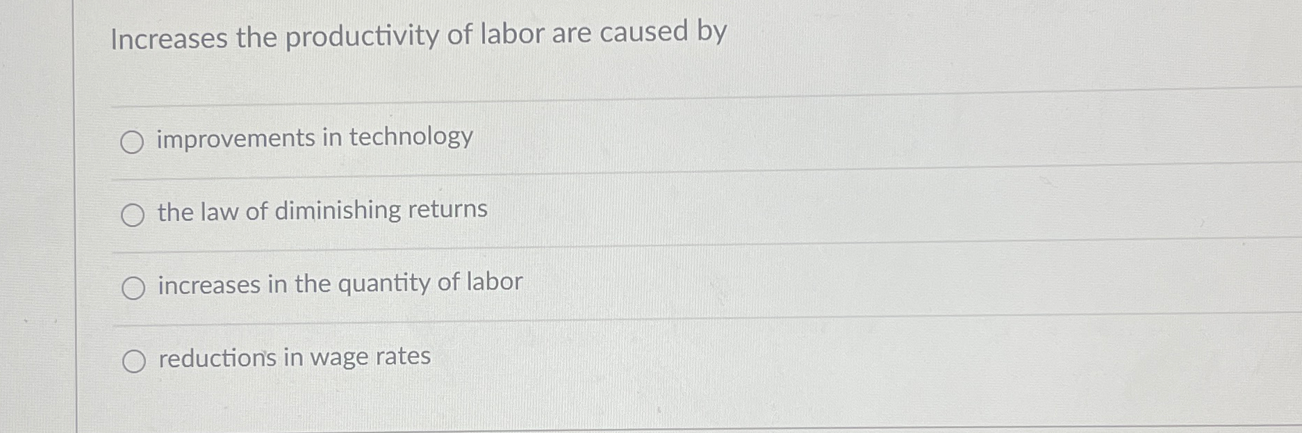 Solved Increases the productivity of labor are caused | Chegg.com