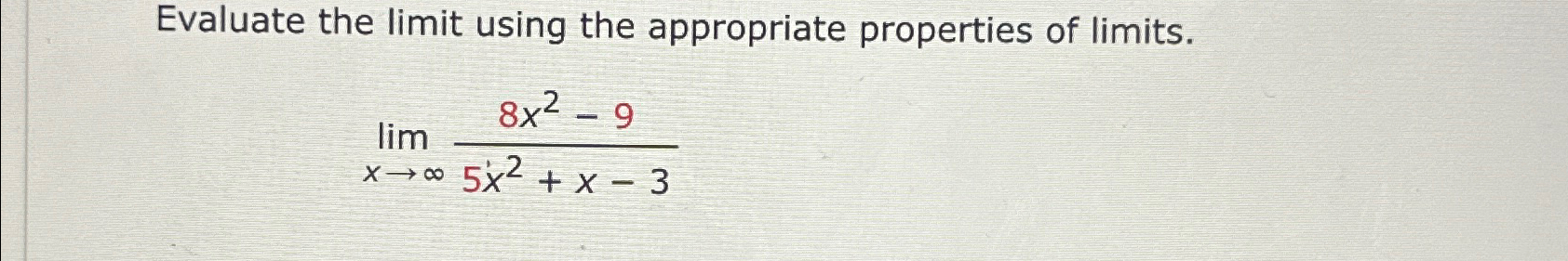 Solved Evaluate the limit using the appropriate properties | Chegg.com