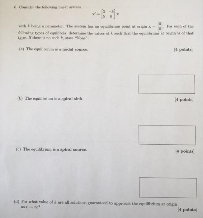 Solved 6. Consider the following linear system 21 with k | Chegg.com