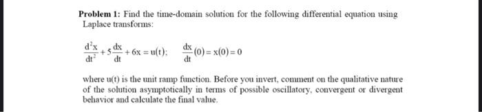 Solved Problem 1: Find the time-domain solution for the | Chegg.com