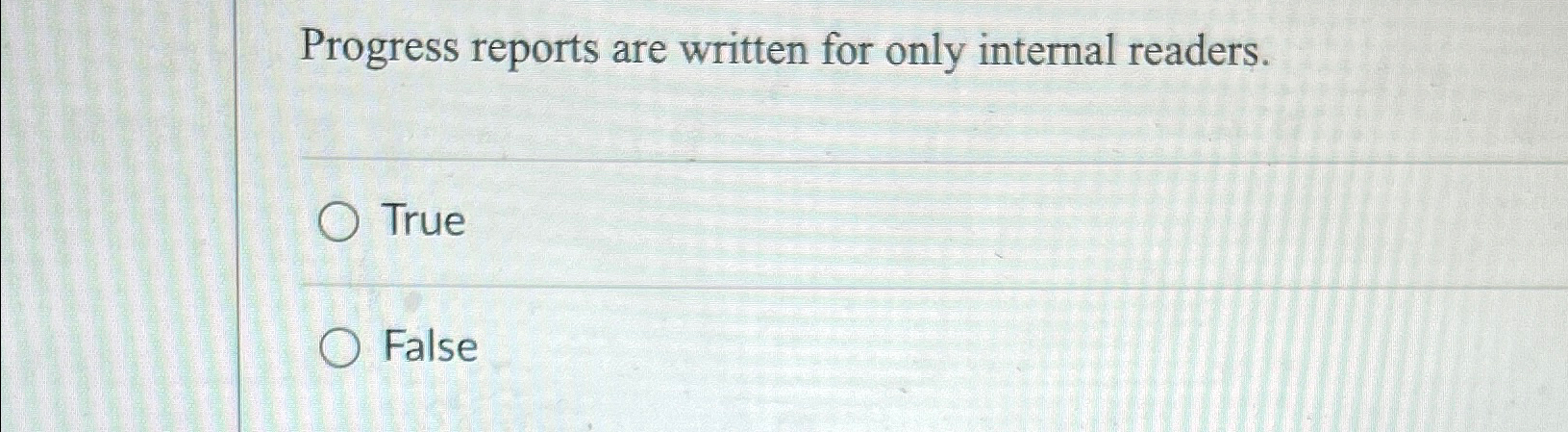 Solved Progress reports are written for only internal | Chegg.com