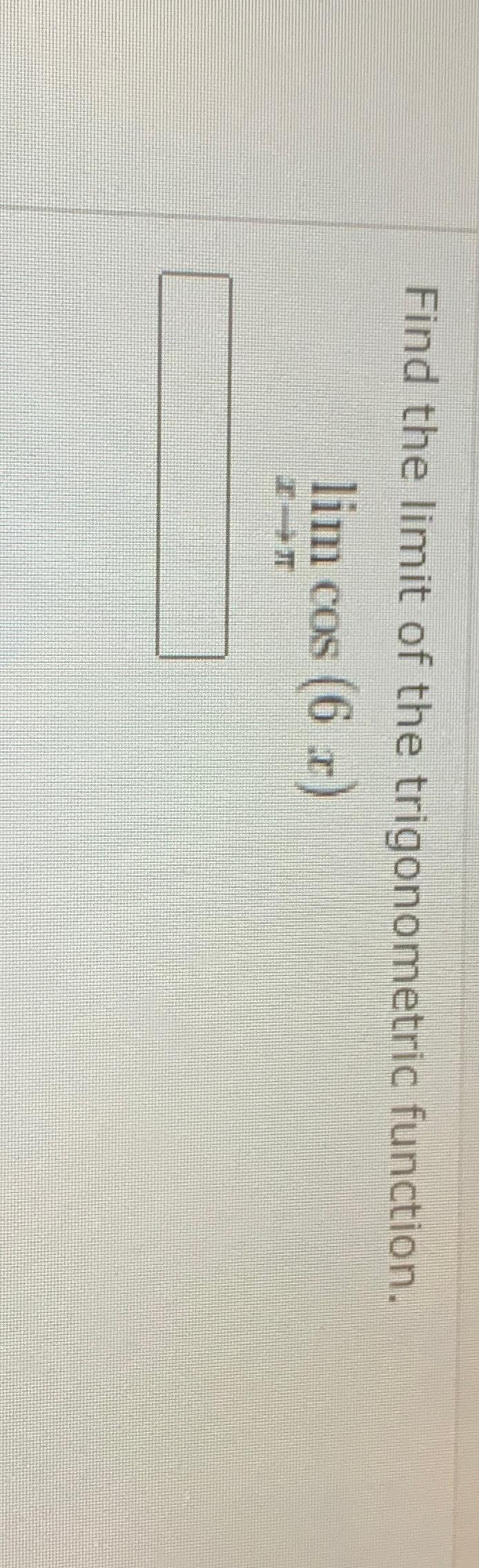Solved Find the limit of the trigonometric | Chegg.com