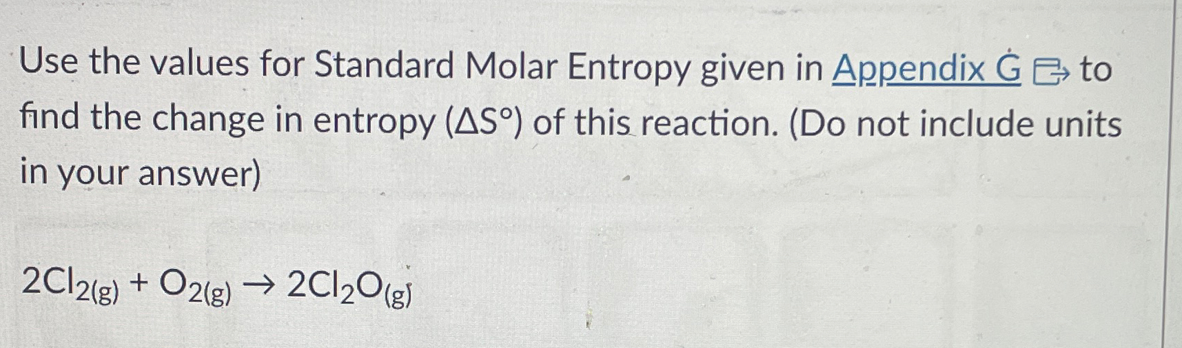 Solved Use the values for Standard Molar Entropy given in | Chegg.com