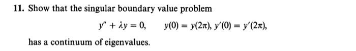 Solved 11. Show that the singular boundary value problem | Chegg.com