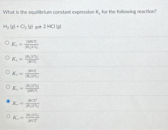 Solved What is the equilibrium constant expression Kc for | Chegg.com