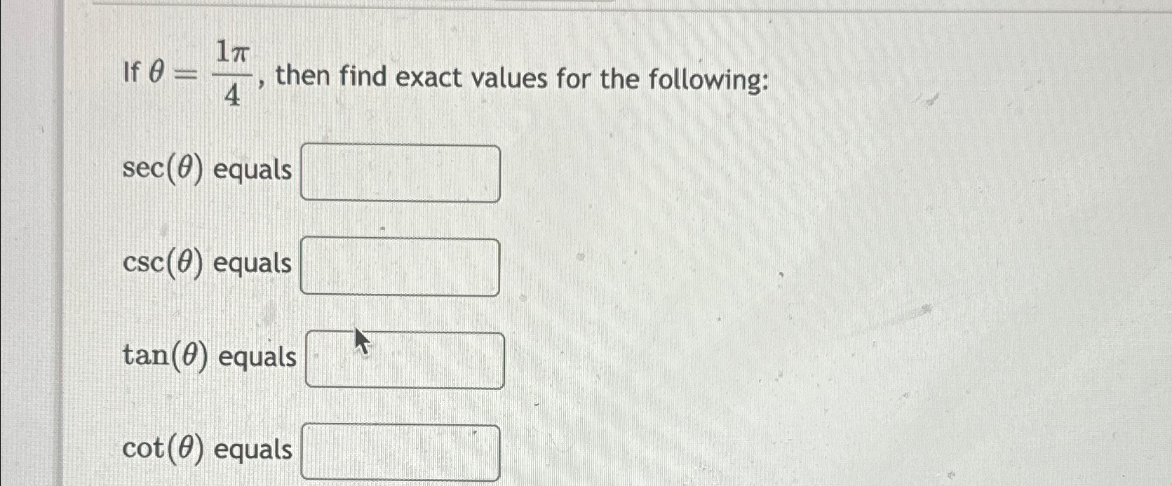 Solved If θ=1π4, ﻿then find exact values for the | Chegg.com