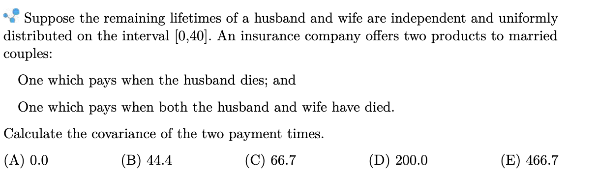 Solved Suppose the remaining lifetimes of a husband and wife | Chegg.com