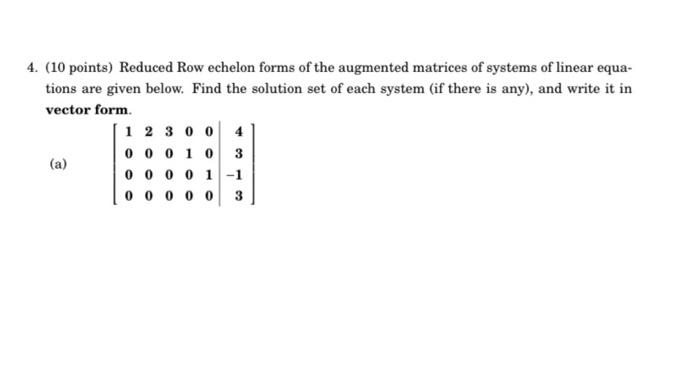 Solved 4. (10 points) Reduced Row echelon forms of the | Chegg.com