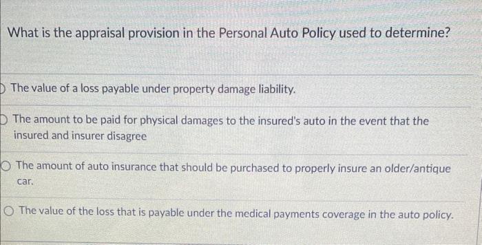 Solved What is the appraisal provision in the Personal Auto | Chegg.com
