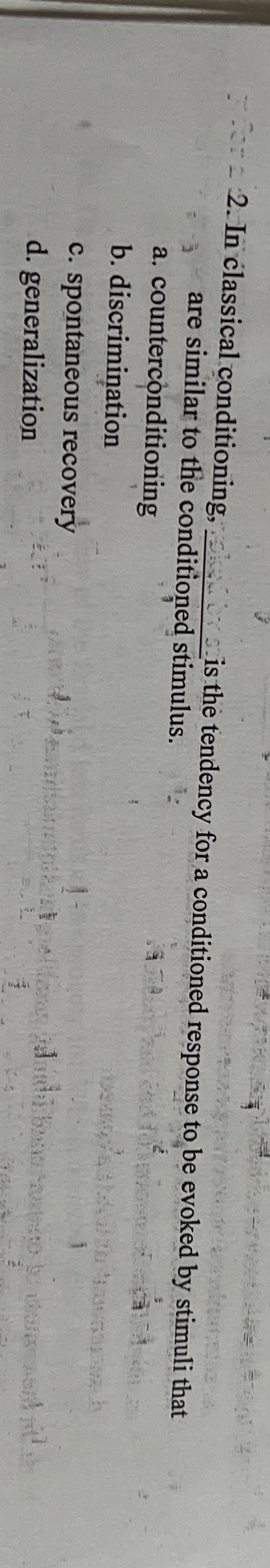 Solved In classical conditioning, is the tendency for a | Chegg.com