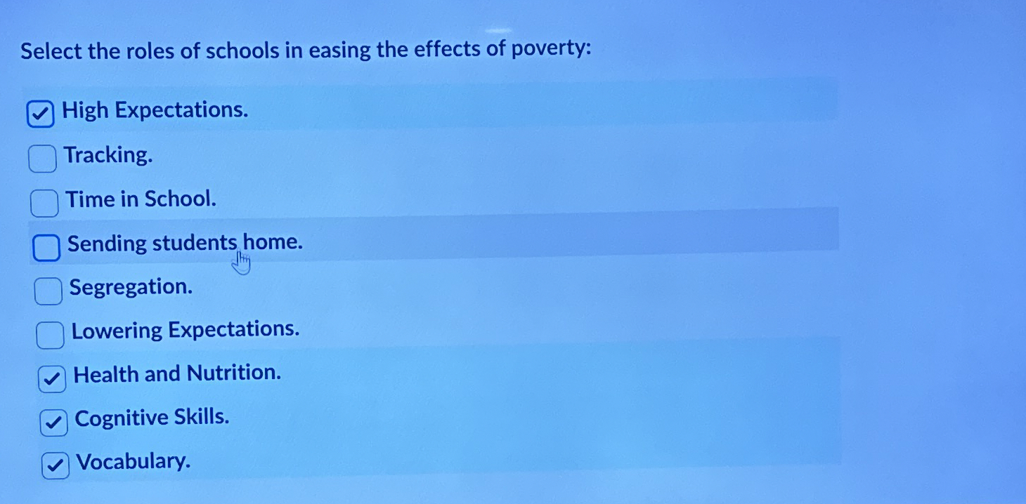 Solved Select the roles of schools in easing the effects of | Chegg.com