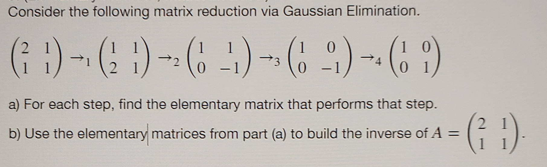 Solved Consider the following matrix reduction via Gaussian | Chegg.com