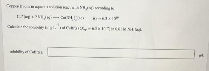 Solved Copper(I) ions in aqueous solution react with NH3(aq) | Chegg.com