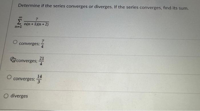Solved Determine if the series converges or diverges. If the | Chegg.com