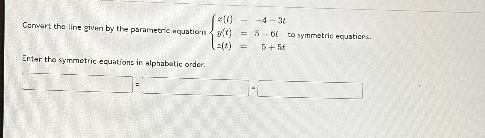 Solved Convert the line given by the parametric equations | Chegg.com