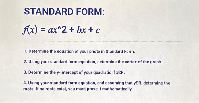 Solved STANDARD FORM: f(x)=ax∧2+bx+c 1. Determine the | Chegg.com