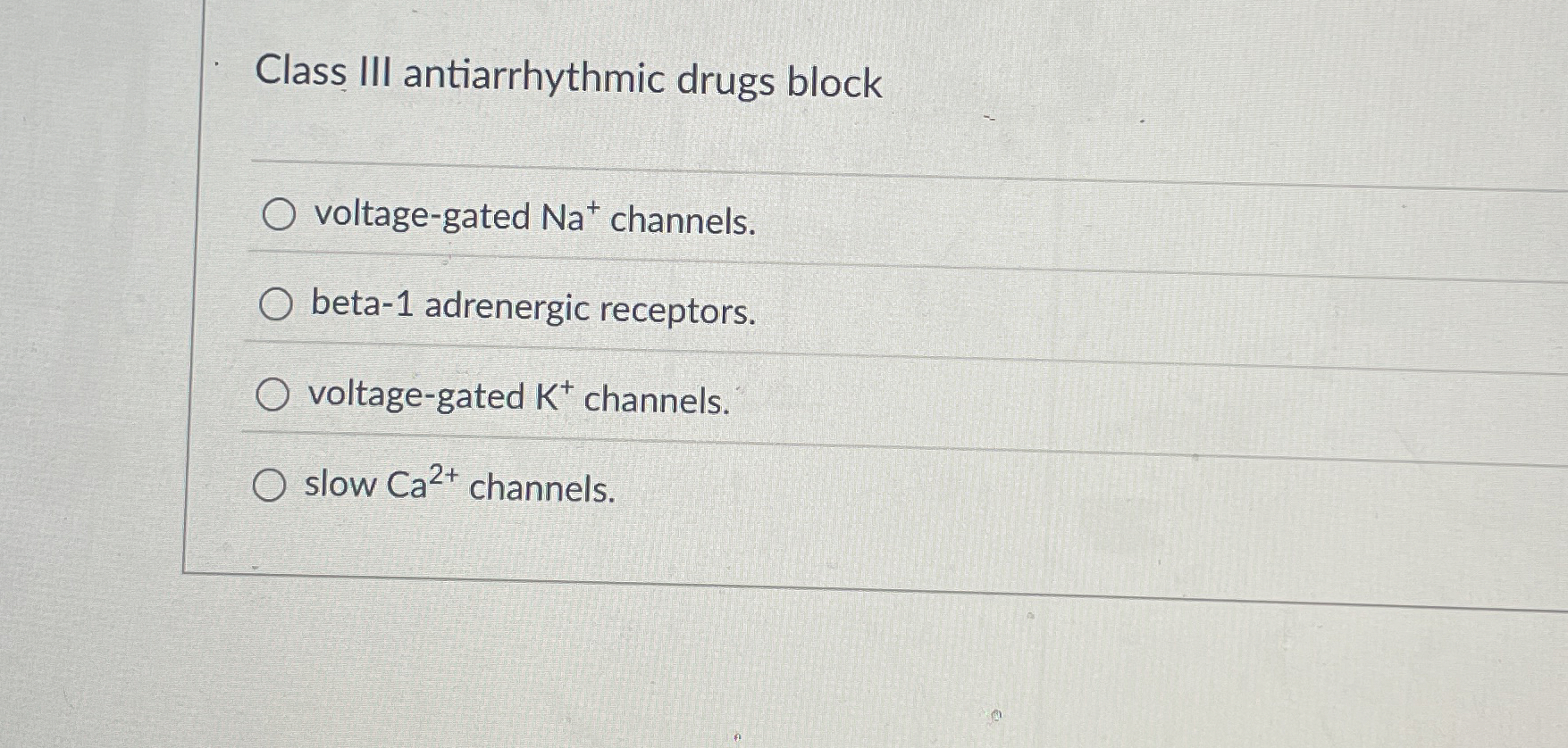 Solved Class III antiarrhythmic drugs blockvoltage-gated | Chegg.com