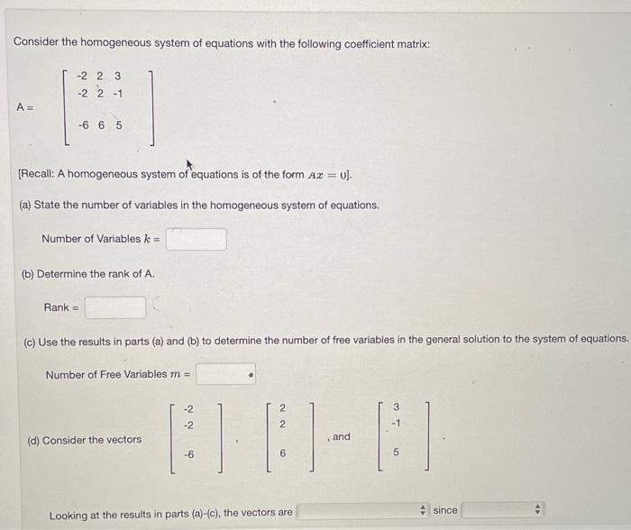 Solved Consider the homogeneous system of equations with the | Chegg.com