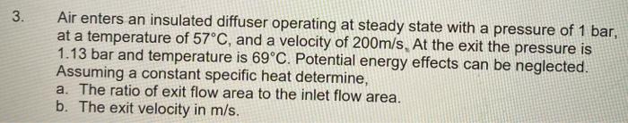 Solved 3. Air enters an insulated diffuser operating at | Chegg.com