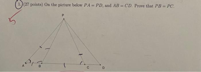 Solved 1. (27 points) On the picture below PA=PD, and AB=CD. | Chegg.com