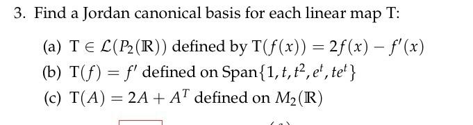 Solved 3. Find a Jordan canonical basis for each linear map | Chegg.com