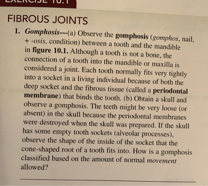 Solved LALICISE TU. FIBROUS JOINTS 1. Gomphosis-(a) Observe | Chegg.com