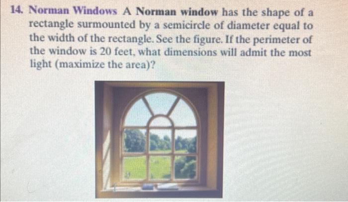 Solved 14. Norman Windows A Norman window has the shape of a | Chegg.com