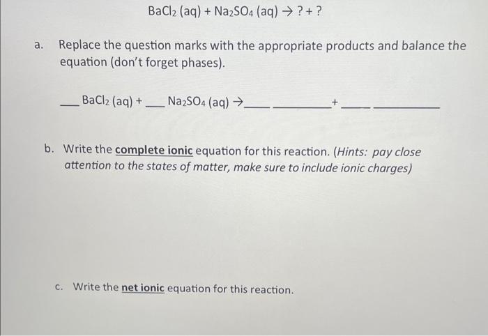 Solved BaCl2(aq)+Na2SO4(aq)→?+? Replace the question marks | Chegg.com
