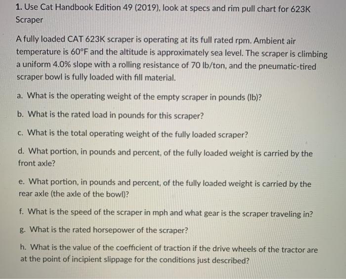Solved 1. Use Cat Handbook Edition 49 (2019), look at specs | Chegg.com