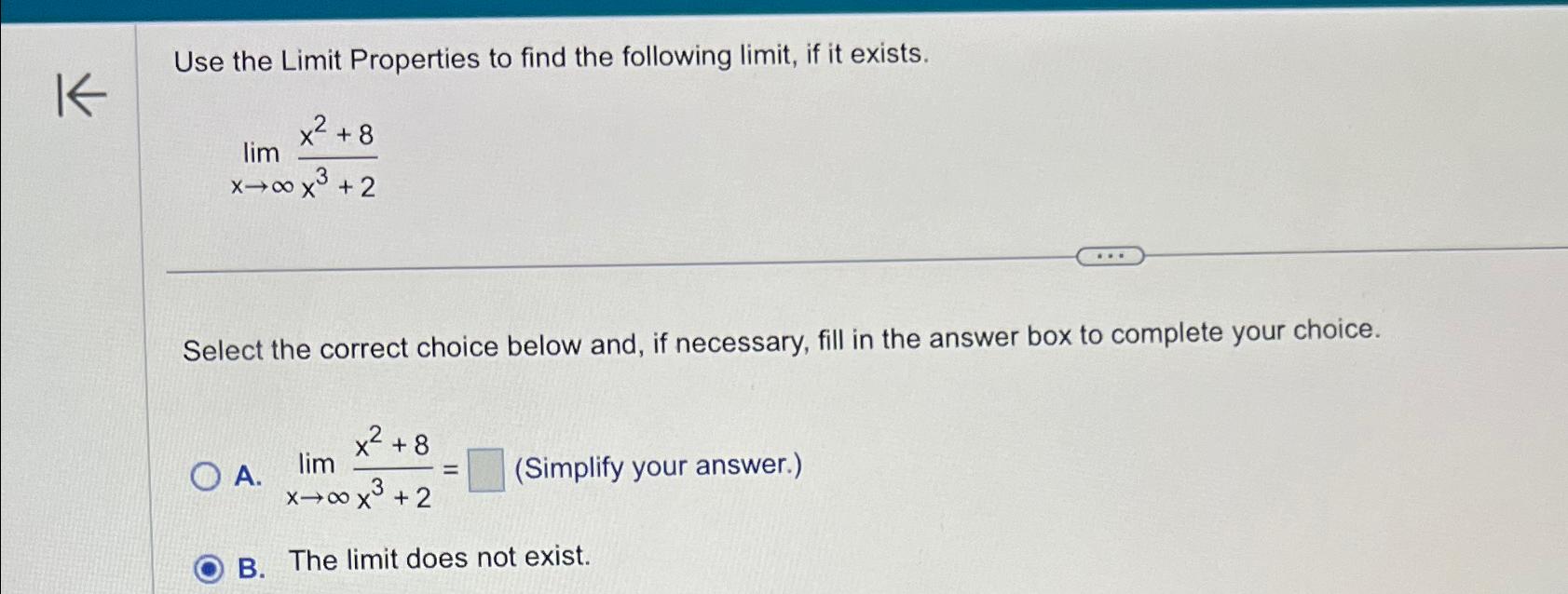 Solved Use the Limit Properties to find the following limit, | Chegg.com Solved Use the Limit Properties to find the following limit, | Chegg.com