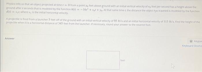 Solved Physics tells us that an object projected at time t = | Chegg.com