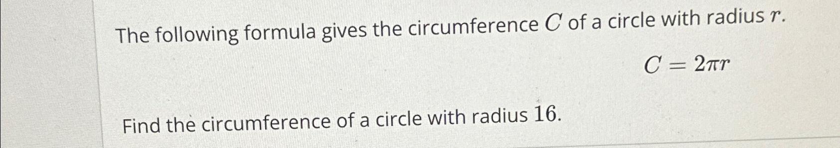 Solved The following formula gives the circumference C ﻿of a | Chegg.com