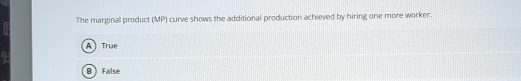 Solved The marginal product (MP) ﻿curve shows the additional | Chegg.com