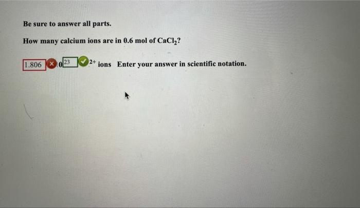 Solved Be sure to answer all parts. How many calcium ions | Chegg.com