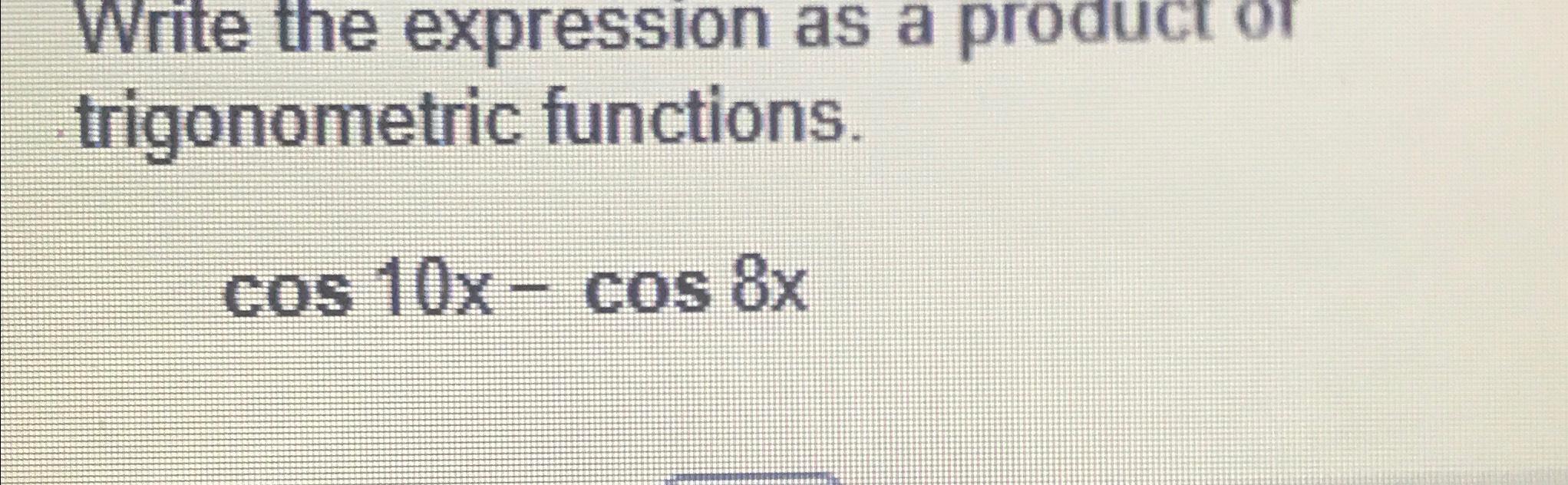 Solved Write the expression as a product or trigonometric | Chegg.com