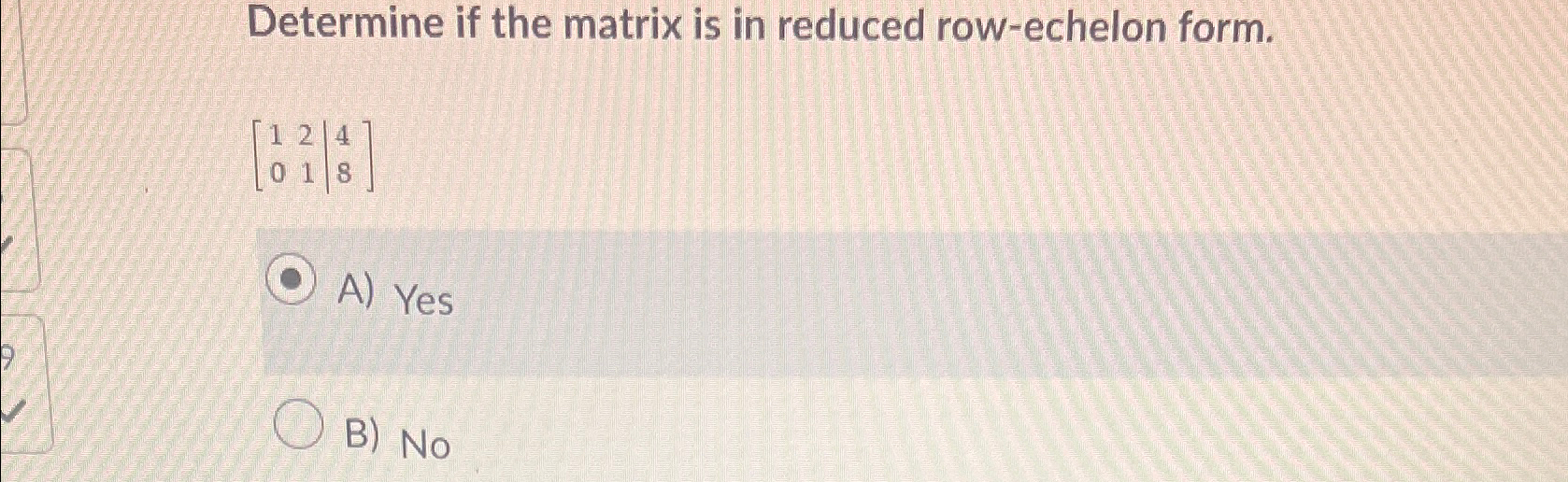 Solved Determine if the matrix is in reduced row-echelon | Chegg.com