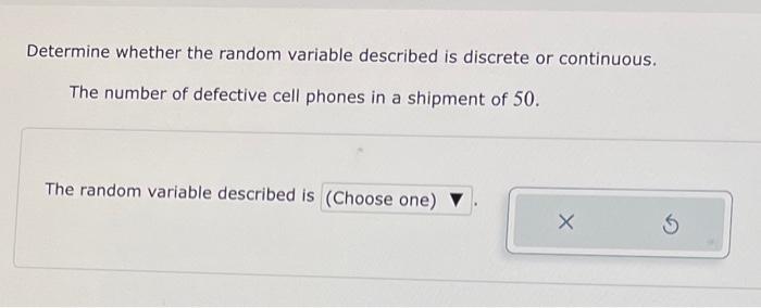 Solved Determine whether the random variable described is | Chegg.com