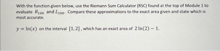 Solved With the function given below, use the Riemann Sum | Chegg.com