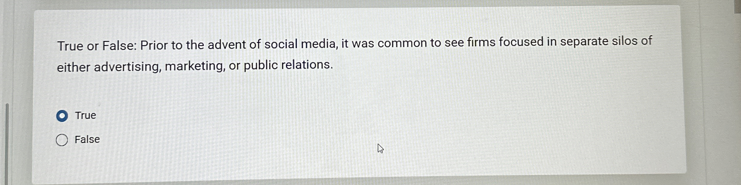 Solved True or False: Prior to the advent of social media, | Chegg.com