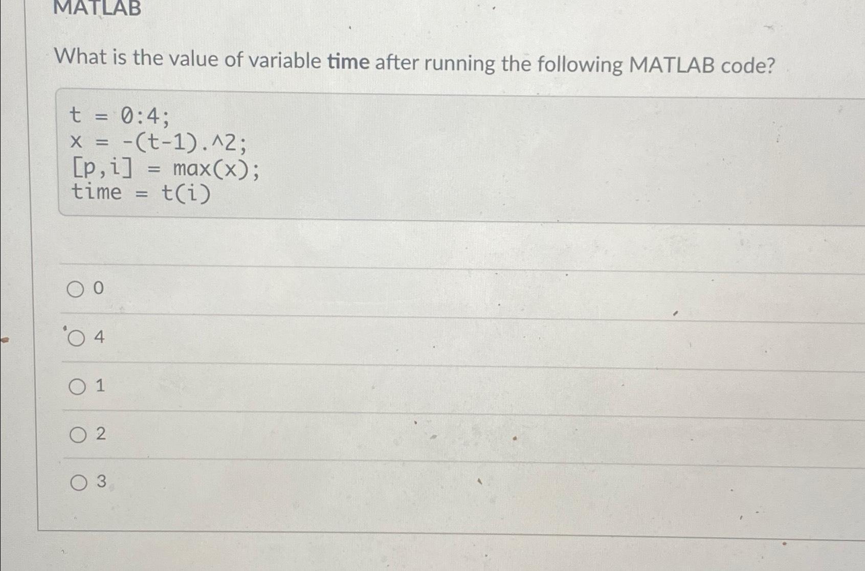 Solved MATLABWhat is the value of variable time after | Chegg.com