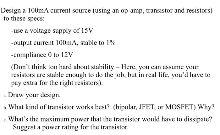 Solved Design a 100mA current source (using an op-amp, | Chegg.com