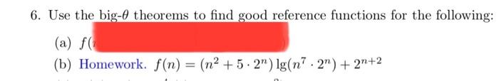 Solved 6. Use the big- θ theorems to find good reference | Chegg.com