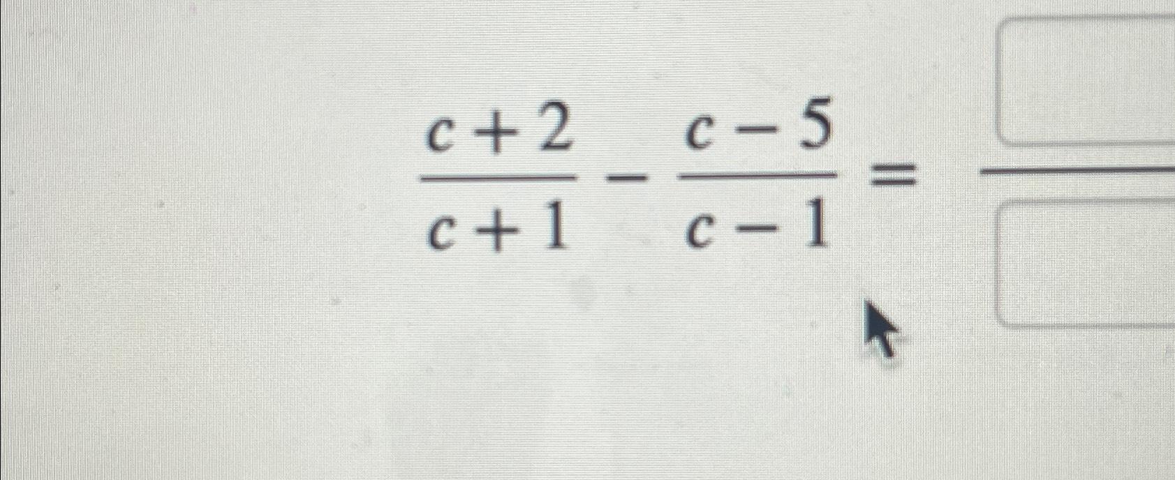 Solved c+2c+1-c-5c-1= | Chegg.com