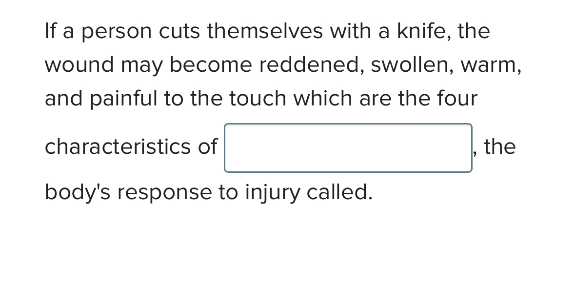Solved If a person cuts themselves with a knife, the wound | Chegg.com
