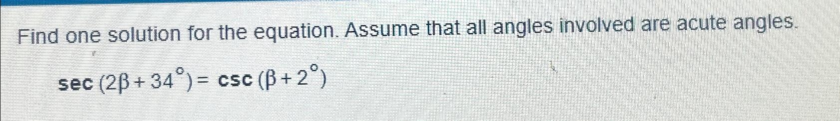 Solved Find one solution for the equation. Assume that all | Chegg.com