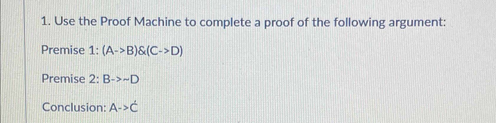 Use the Proof Machine to complete a proof of the | Chegg.com